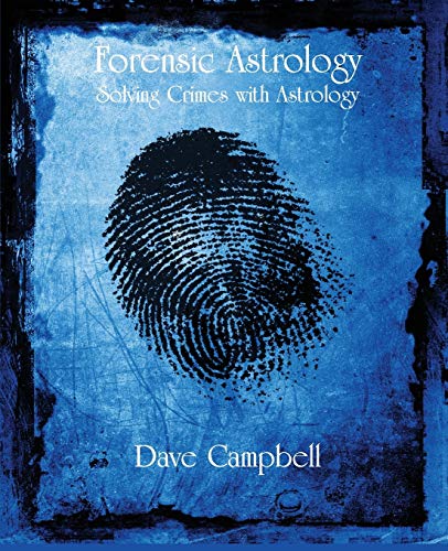 Forensic Astrology: Dave Campbell, Kris Brandt Riske, Jack Cipolla ...