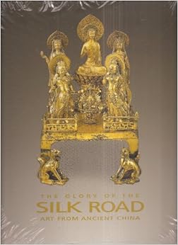 The Glory of the Silk Road: Art from Ancient China: Jian Li, Valerie ...