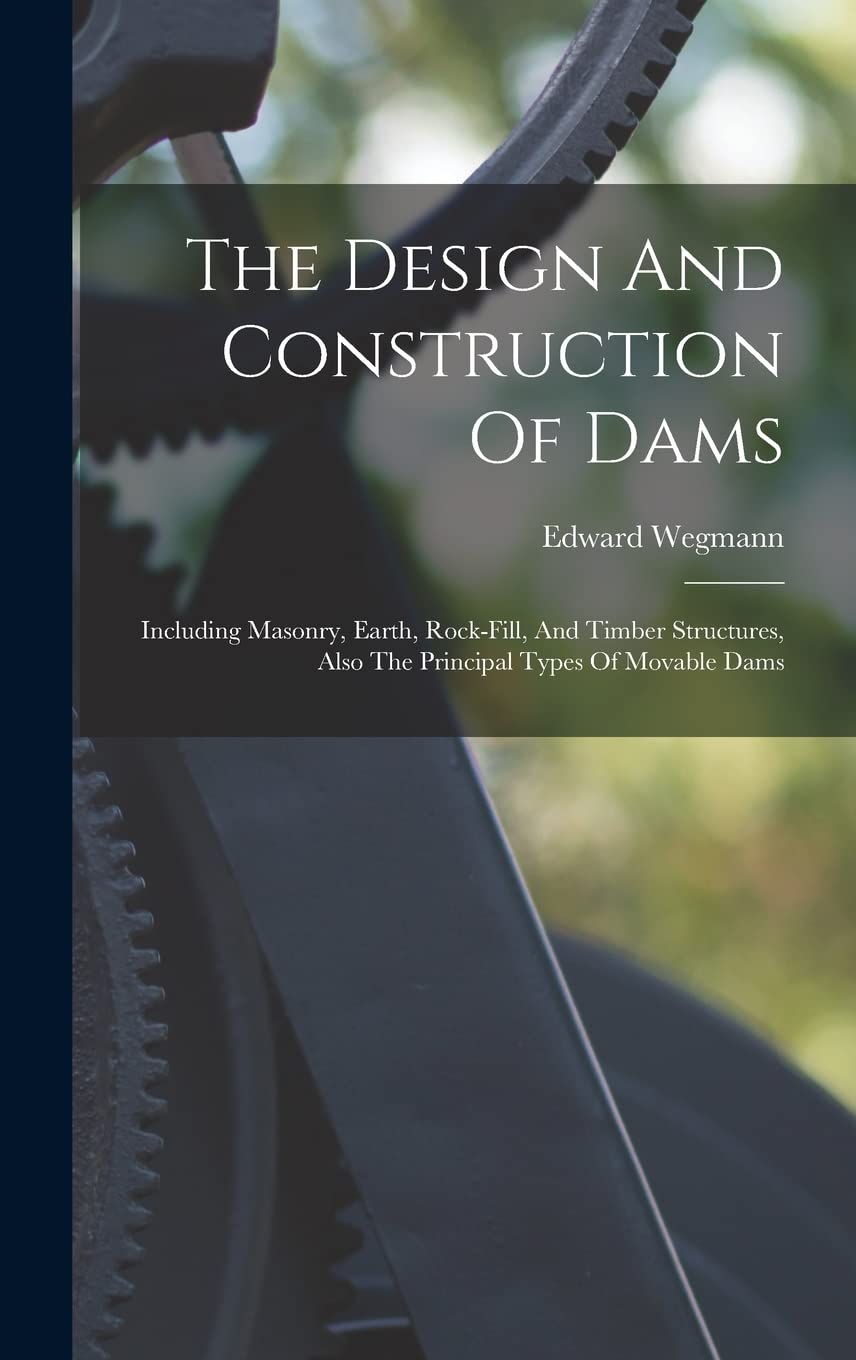 Mua The Design And Construction Of Dams: Including Masonry, Earth, Rock ...