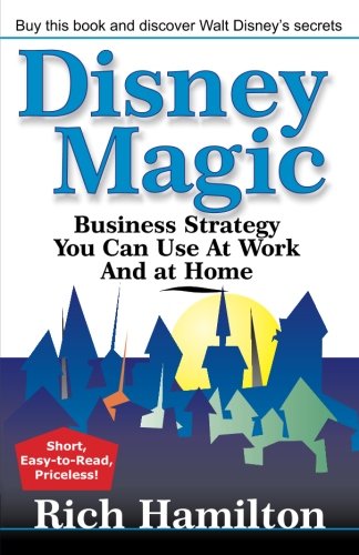 Disney Magic: Business Strategy You Can Use at Work and at Home ...
