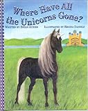 Where Have the Unicorns Gone?: Yolen, Jane, Sanderson, Ruth ...