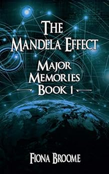 The Mandela Effect - Major Memories, Book 1 - Kindle edition by Fiona ...