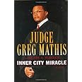 Inner City Miracle: Mathis, Greg: 9780345446428: Amazon.com: Books