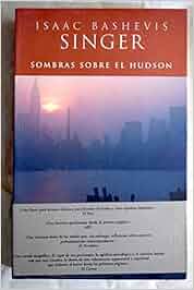 SOMBRAS SOBRE EL HUDSON (AFLUENTES): Amazon.es: ISAAC BASHEVIS SINGER ...