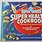 Amazon.com: DC Super Heroes Super Healthy Cook Book (9780446512275 ...