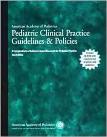 Pediatric Clinical Practice Guidelines and Policies with CDROM ...