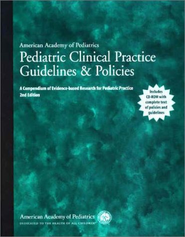 Pediatric Clinical Practice Guidelines and Policies with CDROM ...