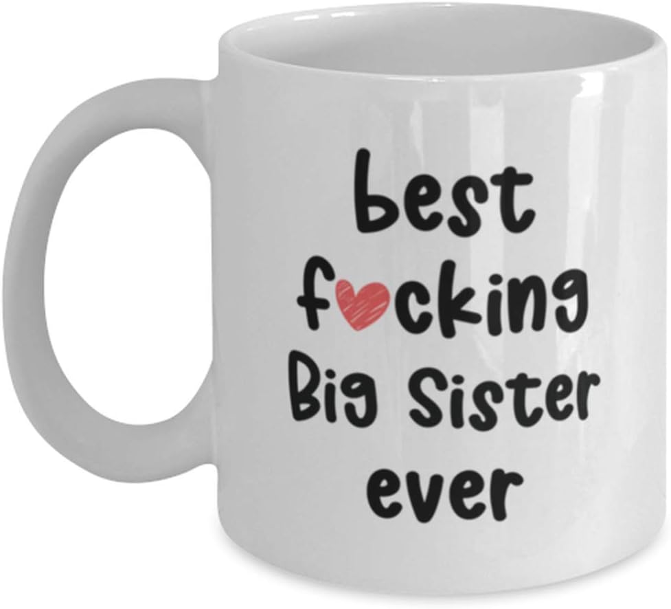 Amazon Big Sister Coffee Mug Best Fucking Big Sister Ever For amazon-big-sister-coffee-mug-best-fucking-big-sister-ever-for