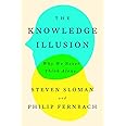 The Knowledge Illusion: Why We Never Think Alone: Sloman, Steven ...