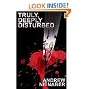 Truly, Deeply Disturbed: Andrew Nienaber: 9780615536620: Amazon.com: Books