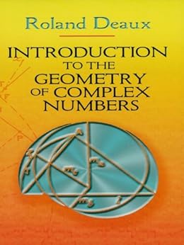 Introduction to the Geometry of Complex Numbers (Dover Books on ...