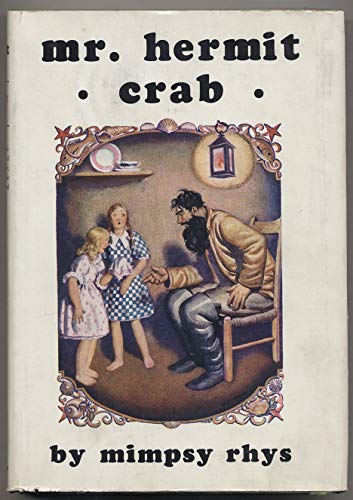 Mr. Hermit Crab,: A tale for children by a child,: Mimpsy Rhys, Helen ...