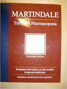 Martindale: The Complete Drug Reference: The Extra Pharmacopoeia ...