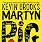 Martyn Pig: Amazon.co.uk: Kevin Brooks: Books