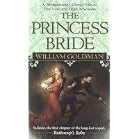 The Princess Bride: S Morgenstern's Classic Tale of True Love and High ...