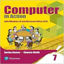Computer in Action for CBSE Class 7: Shweta Malik: 9789332575691 ...