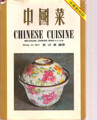 Chinese Cuisine Wei-Chuan Cooking Book: Haung Su-Huei (Nina Simonds ...