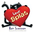 Love, Splat: Scotton, Rob, Scotton, Rob: 9780062077769: Books - Amazon.ca