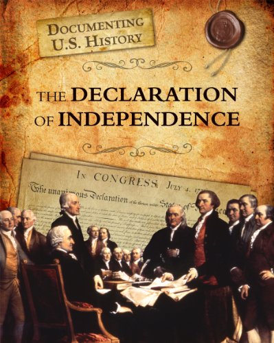 The Declaration of Independence (Documenting U.S. History): Raum ...