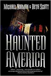 Amazon.com: Haunted America (9780765319678): Michael Norman, Beth Scott ...