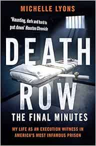 Death Row: The Final Minutes: My life as an execution witness in ...
