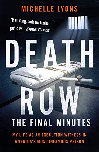 Death Row: The Final Minutes: My life as an execution witness in ...
