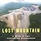 Lost Mountain: A Year in the Vanishing Wilderness: Radical Strip Mining ...