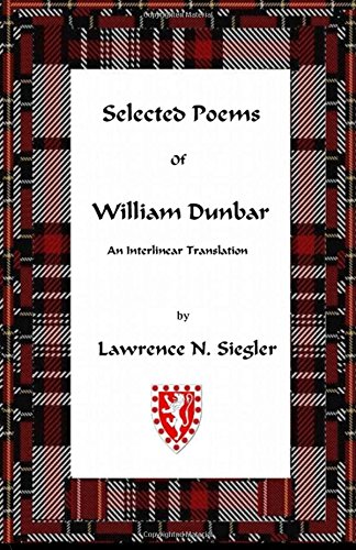 Amazon.com: Selected Poems of William Dunbar: An Interlinear ...