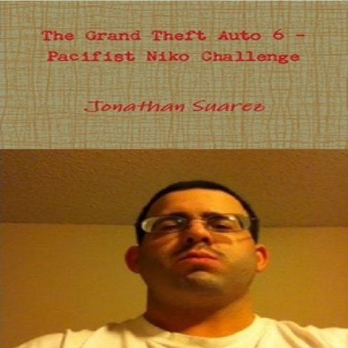 The Grand Theft Auto 6- Pacifist Niko Challenge: Jonathan Suarez ...