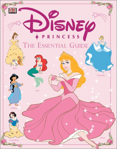 Disney Princess Essential Guide: DK: 0635517098303: Amazon.com: Books