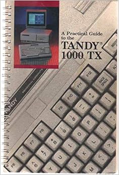 A PRACTICAL GUIDE TO THE TANDY 1000 TX: Tandy Corporation: Amazon.com ...