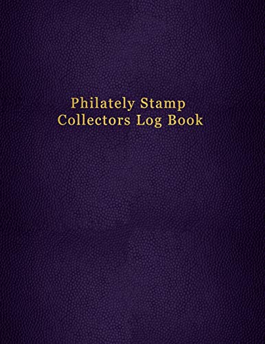 Amazon - Philately Stamp Collectors Log Book: Tracking and organising ...
