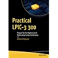 Practical LPIC-3 300: Prepare for the Highest Level Professional Linux ...