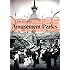 Lost Amusement Parks of New York City: Beyond Coney Island: Wesley ...