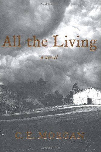 All the Living: A Novel: Morgan, C. E.: 9780374103620: Amazon.com: Books