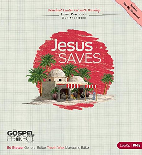 The Gospel Project for Kids: Jesus Saves - Preschool Leader Kit with ...