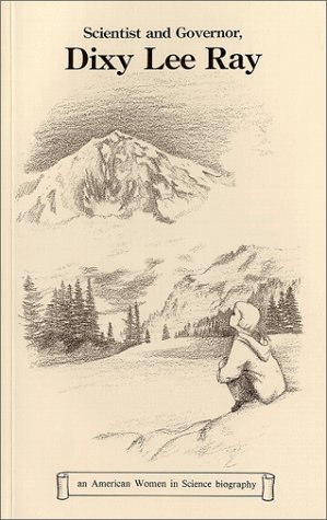 Scientist and Governor, Dixy Lee Ray (An American Women in Science ...