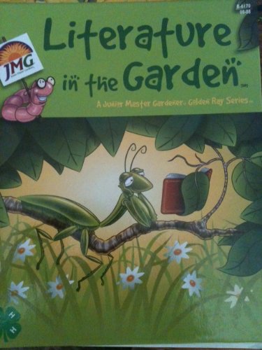 Literature in the Garden: A Junior Master Gardener Golden Ray Series ...