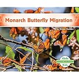 Monarch Butterfly Migration (Animal Migrations): Hirsch, Rebecca ...