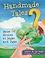Amazon.com: Handmade Tales: Stories to Make and Take (9781591585367 ...