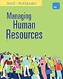 Managing Human Resources: Snell, Scott, Bohlander, George W.: 9781111532826: Amazon.com: Books