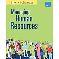 Managing Human Resources: Snell, Scott, Bohlander, George W.: 9781111532826: Amazon.com: Books