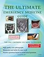 The Ultimate Emergency Medicine Guide: The only EM book you need to succeed: Sajid Khan MD ...
