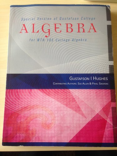 Algebra for MTH 103 College Algebra: Gustafson, Hughes: 9781305300873 ...