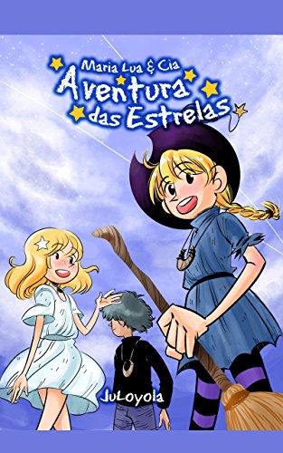 Maria Lua e Cia - Aventura das Estrelas: Maria Lua - Aventura das ...