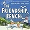The Friendship Bench: Amazon.co.uk: Meddour, Wendy, Egneus, Daniel ...