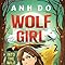 Wolf Girl:Into the Wild: 1 : Do, Anh: Amazon.com.au: Books