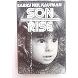 Son Rise: The Miracle Continues: Kaufman, Barry Neil, Kaufman, Raun ...