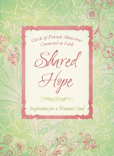 Shared Hope: Inspiration for a Woman's Soul (Place to Belong): Circle ...