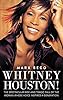 Whitney Houston!: The Spectacular Rise and Tragic Fall of the Woman ...